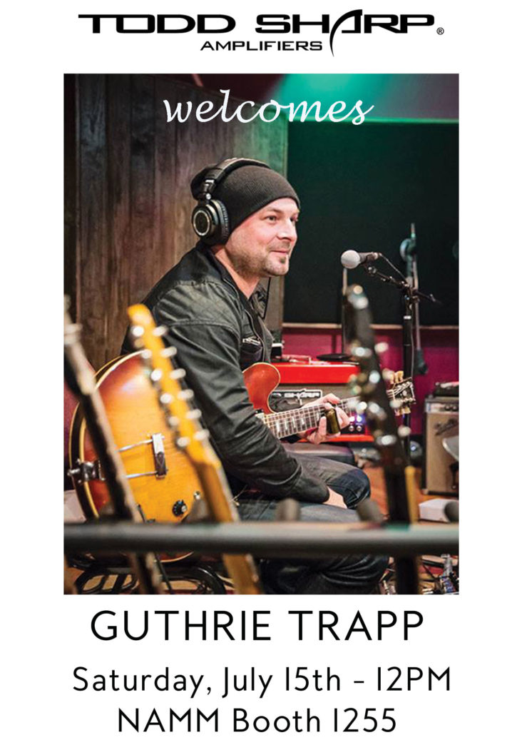Todd Sharp Amplifiers Welcomes Guthrie Trapp at NAMM - Todd Sharp
